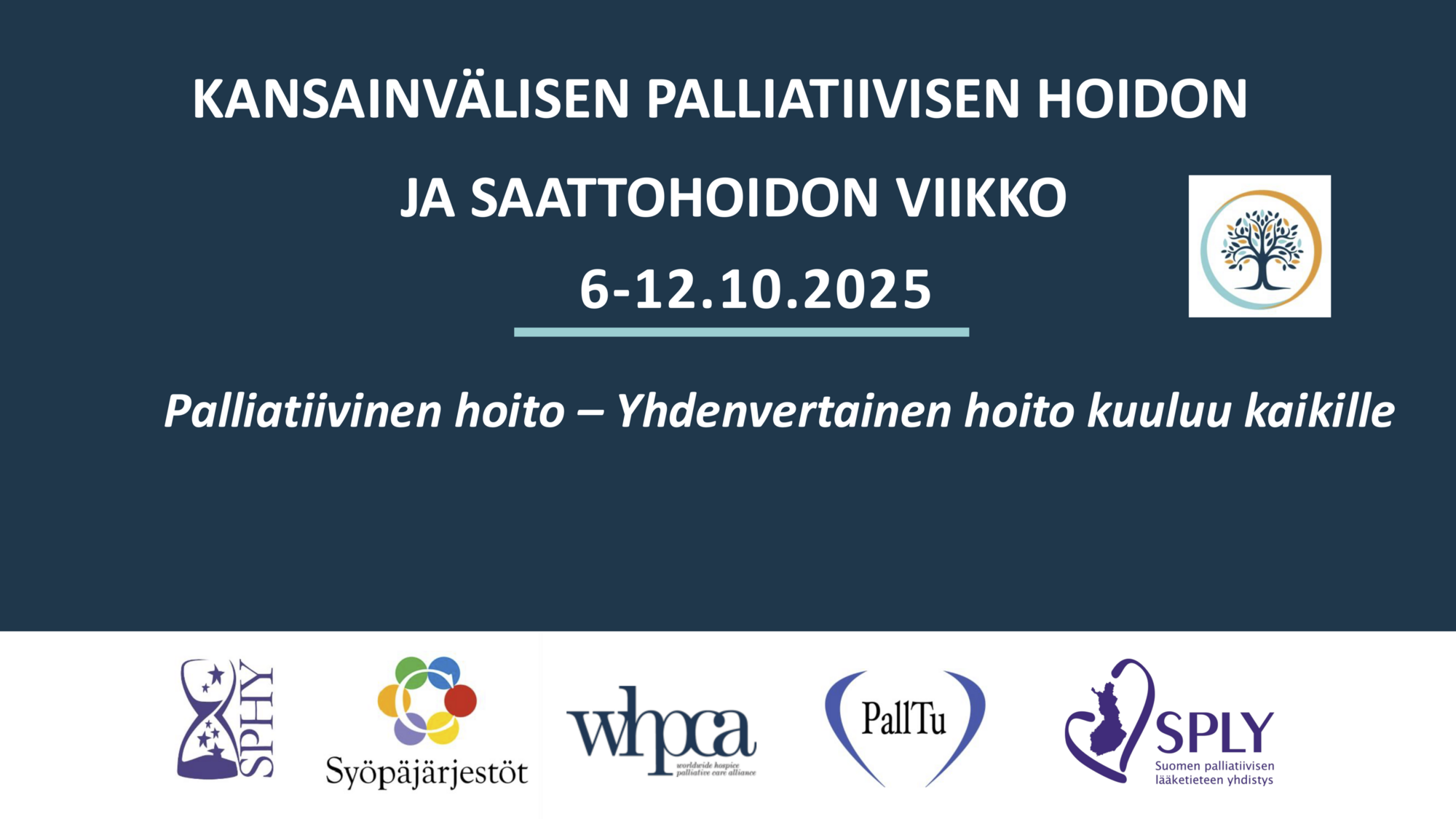 Kansainvälisen palliatiivisen ja saattohoidon viikon tapahtumat eri puolilla Suomea 6.–12.10. ...